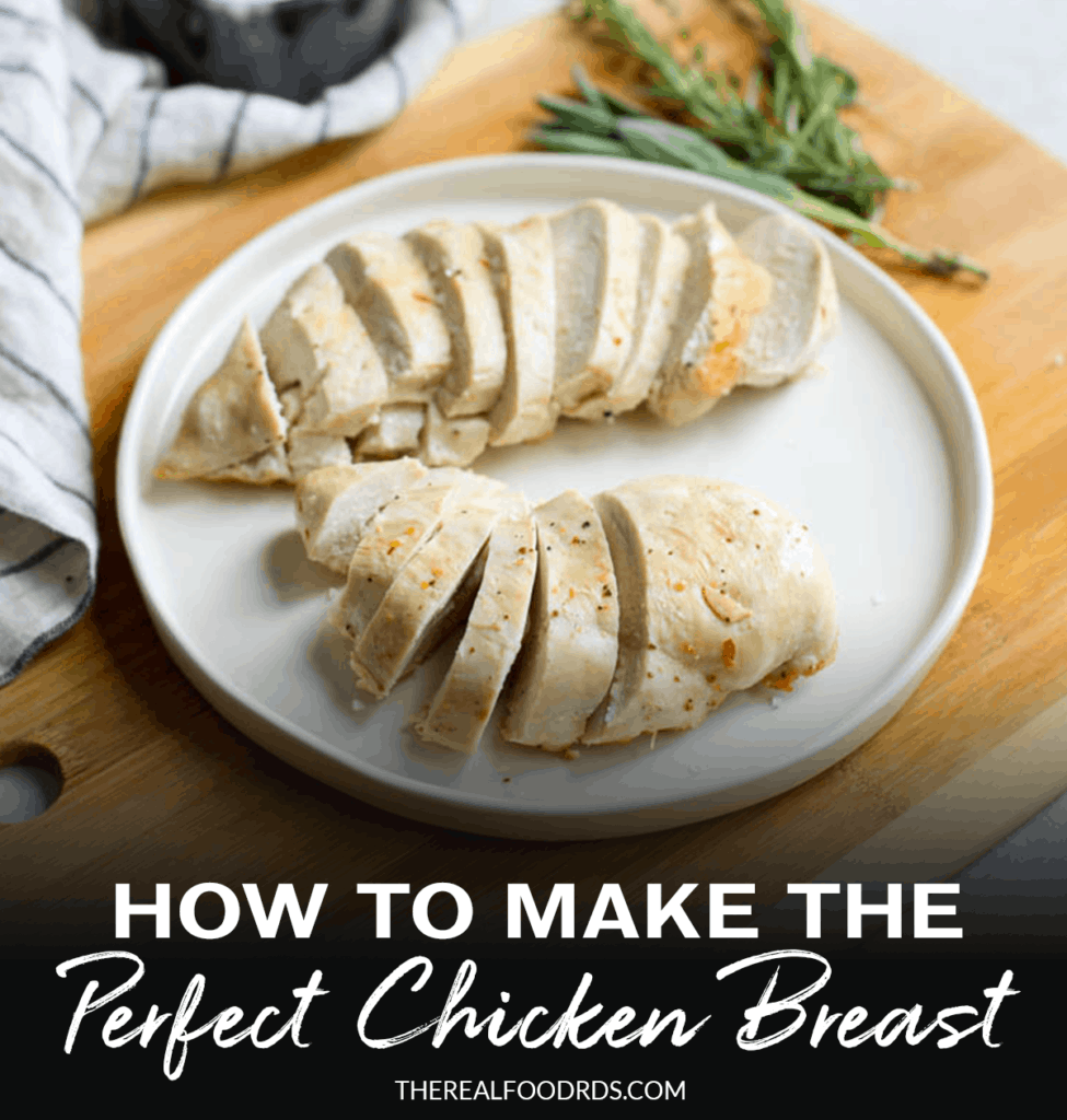How to Make the Perfect Chicken Breast - The Real Food Dietitians