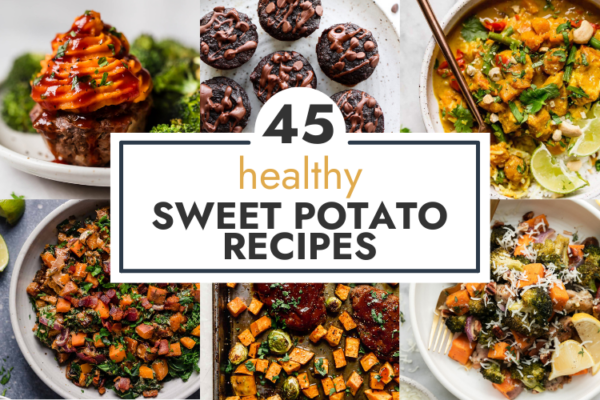 45 Healthy Sweet Potato Recipes (Gluten Free) - The Real Food Dietitians